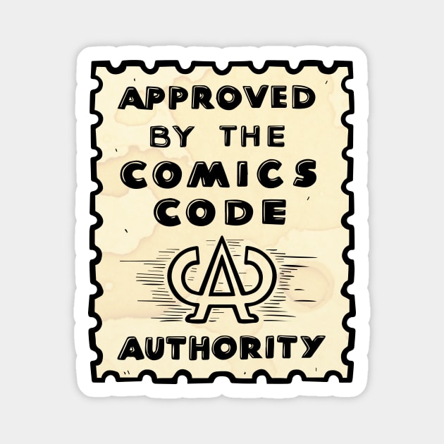 Approved by the Comics Code Authority - Comics Code Authority - Magnet ...