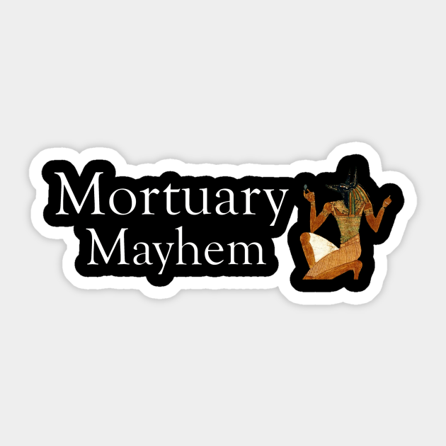 Mortuary Mayhem Logo - Funeral - Sticker | TeePublic