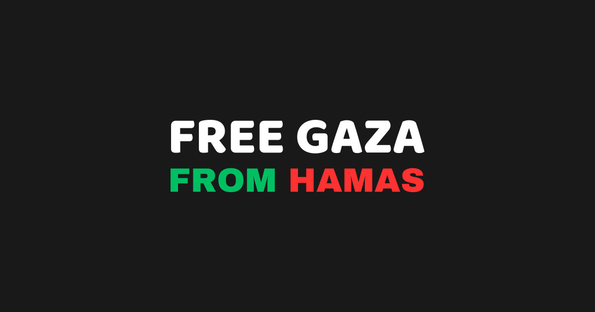 FREE GAZA FROM HAMAS - Free Gaza - T-Shirt | TeePublic