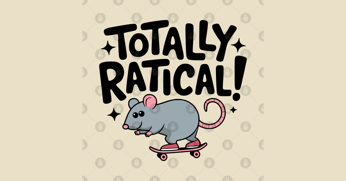 Totally Ratical! Punny Skateboarding Rat Pun - Skateboarding Gift - T ...