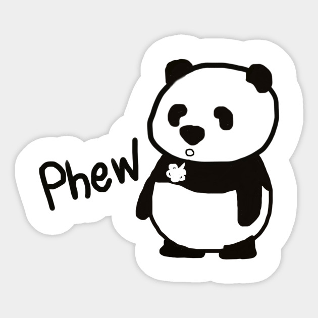 "Phew..." said panda. - Phew Said Panda - Sticker | TeePublic