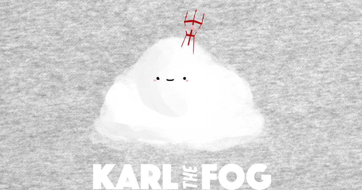 Karl The Fog Of San Francisco - Sutro - Karl The Fog - T-Shirt | TeePublic
