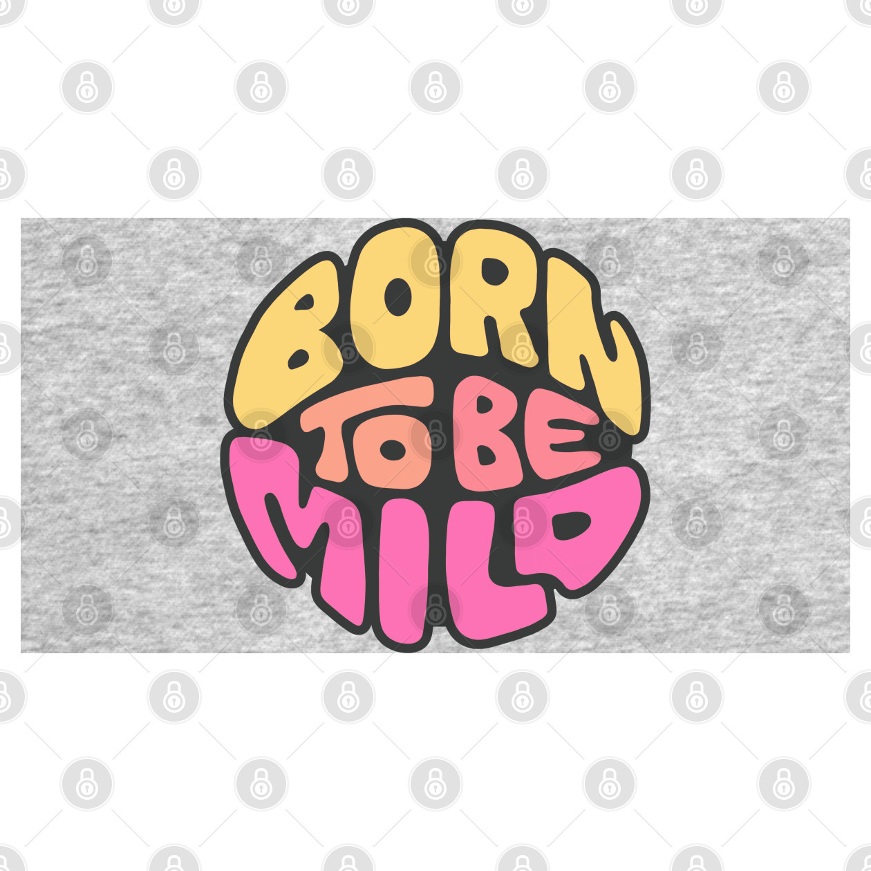 Born To Be Mild Word Art - Born To Be Mild - T-Shirt | TeePublic