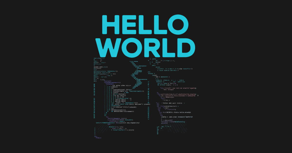 Hello World - Computer Programming Languages - Hello World Computer Programming Lang - T-Shirt ...