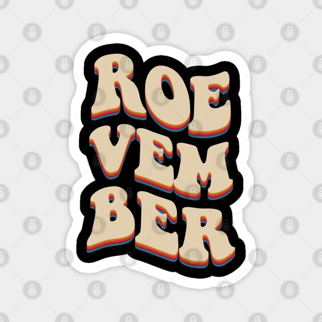 Roevember Women's Rights Vote - Roevember - Magnet | TeePublic
