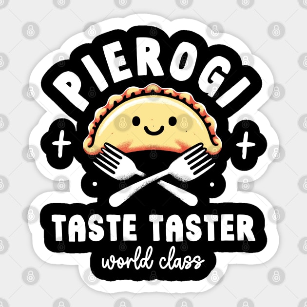 Pierogi Taste Tester - Pierogi - Sticker | TeePublic