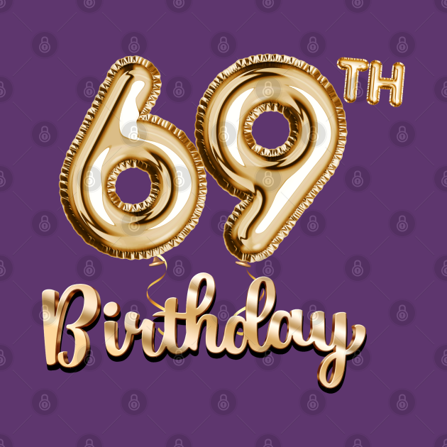 69th Birthday Gifts - Party Balloons Gold - 69th Birthday Gift - Long ...