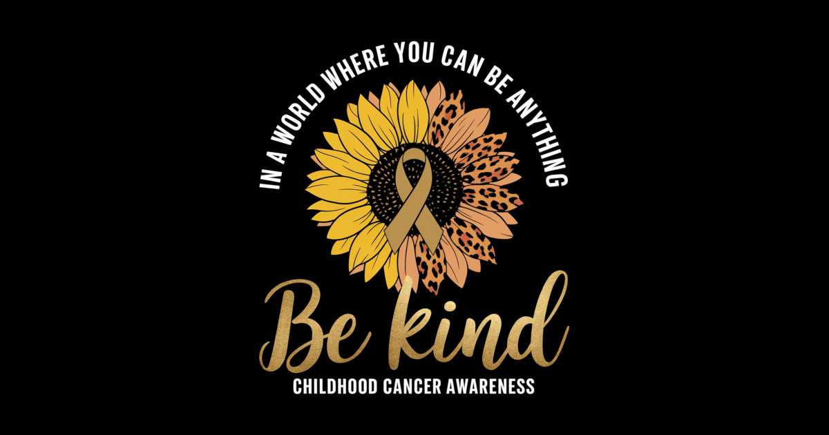 Be Kind Gold Ribbon Sunflower Childhood Cancer Awareness - Be Kind ...
