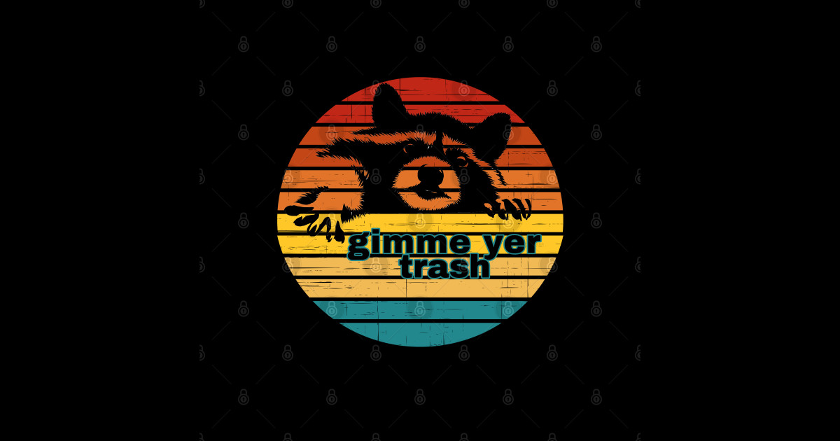Gimme Yer Trash - Raccoon - Sticker | TeePublic