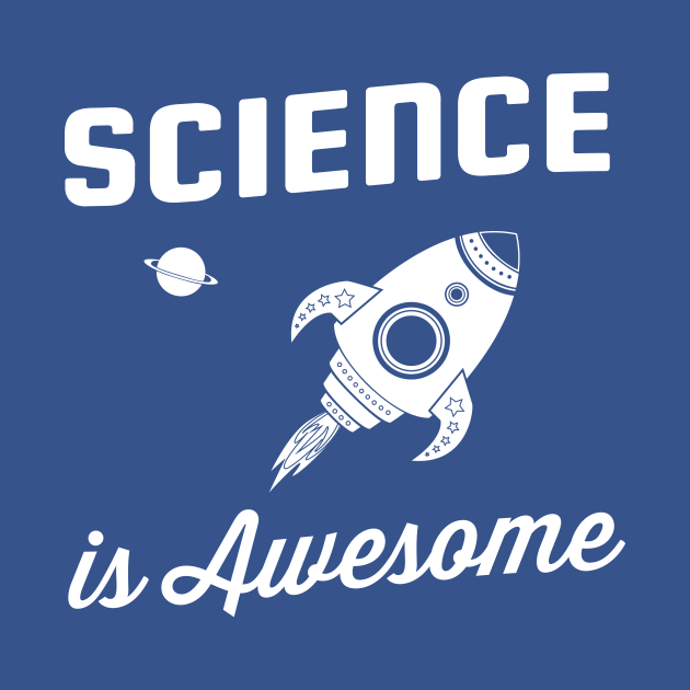 Science is awesome - Science - T-Shirt | TeePublic