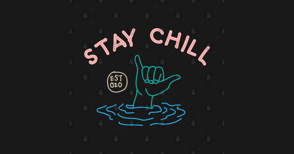 Stay Chill Est 20 - Stay Chill - Posters and Art Prints | TeePublic