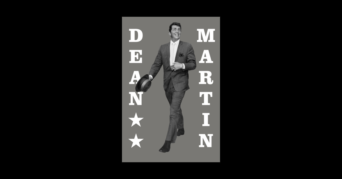Dean Martin - Dean Martin - Posters and Art Prints | TeePublic