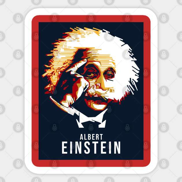 Albert Einstein - Albert Einstein - Sticker | TeePublic