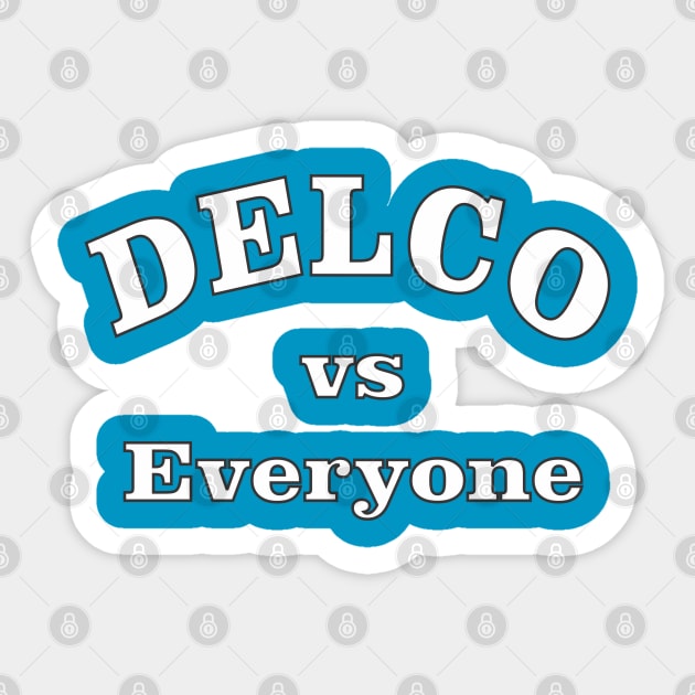 DELCO vs Everyone - Delco - Sticker | TeePublic