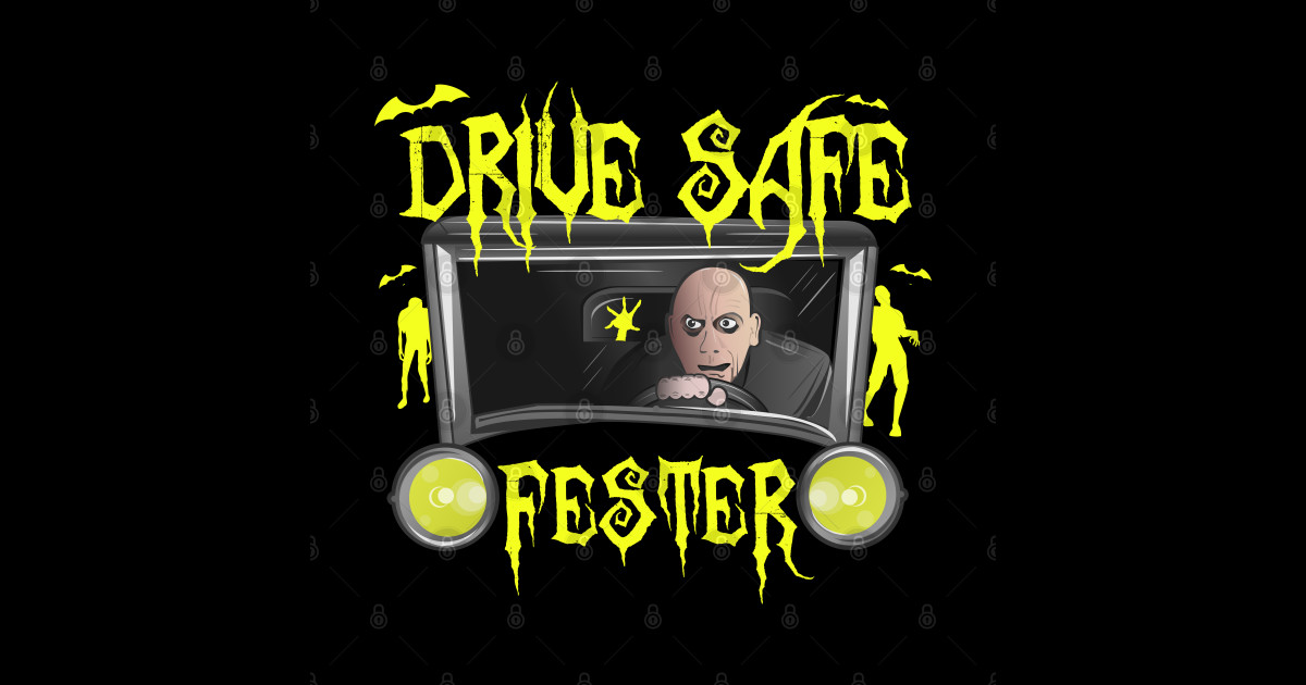 Drive Safe Uncle Fester - Wednesday Addams - Sticker | TeePublic