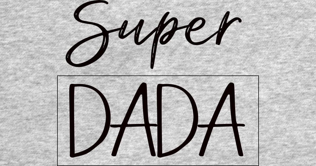 ''Super DADA'' hero dad - Super Dad Gift - T-Shirt | TeePublic