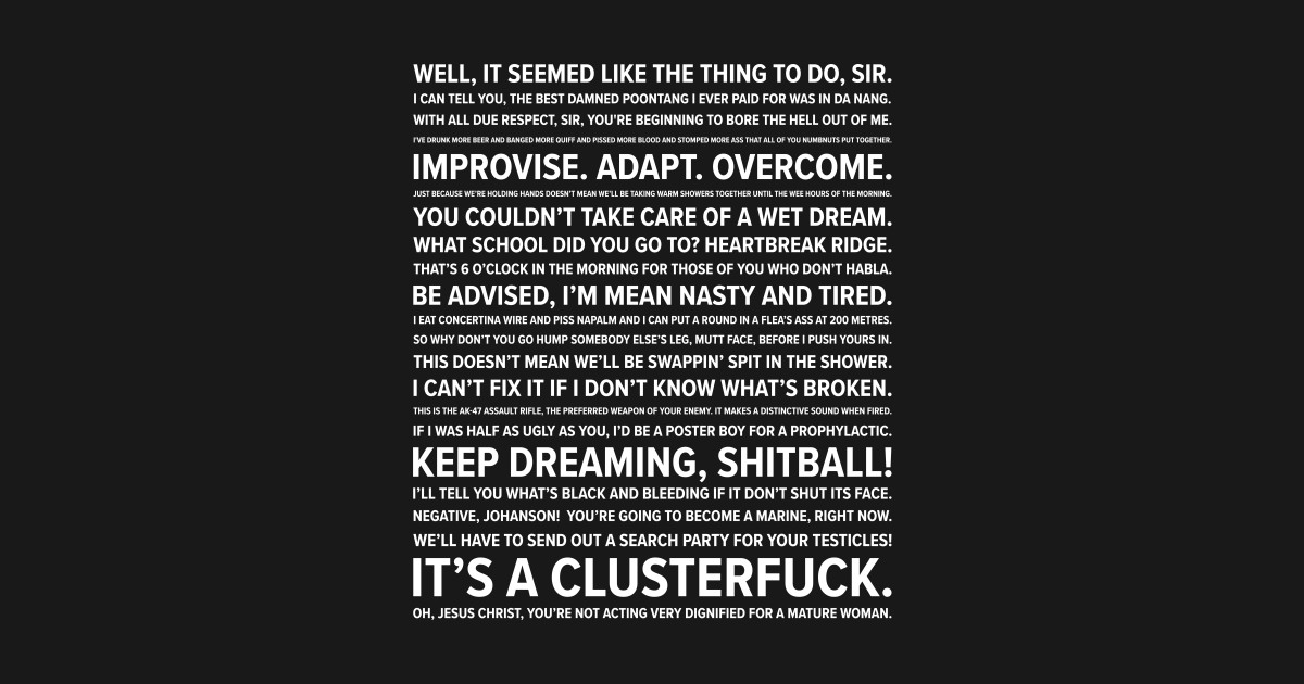 Heartbreak Ridge Quotes - Clint Eastwood - T-Shirt | TeePublic