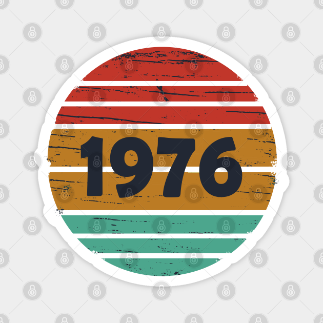 vintage 1976 birthday - Born In 1976 - Magnet | TeePublic