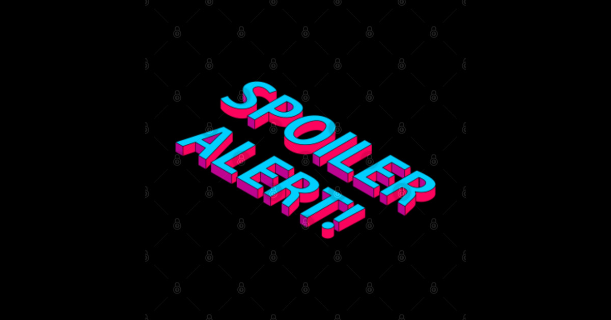 SPOILER ALERT! - Spoiler Alert - T-Shirt | TeePublic