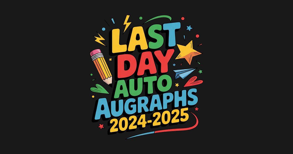 kids Last Day Of School End Of The Year Autographs 2024-2025 - Kids ...