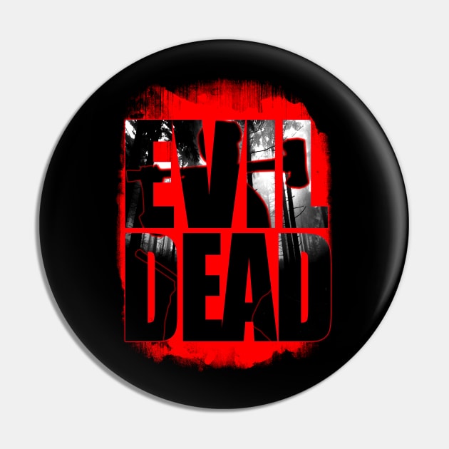 Cult Horror Movie Evil Dead Design - Evil Dead - Pin | TeePublic