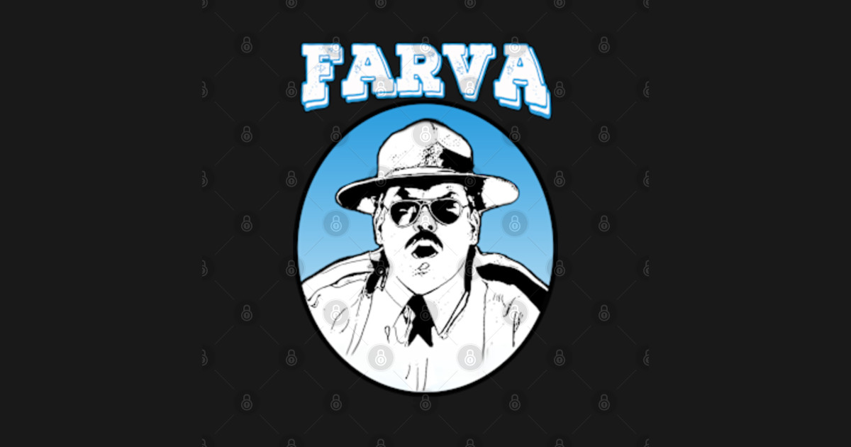 Farva Super Troopers - Super Troopers - T-Shirt | TeePublic