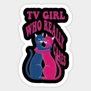 Tv Girl Who Really Cares Cats Stickers for Sale | TeePublic