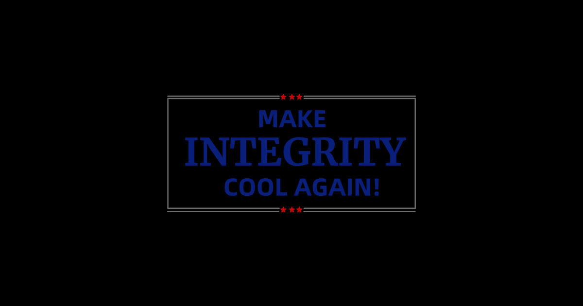 Make Integrity Cool Again - Political Satire - Hat | TeePublic
