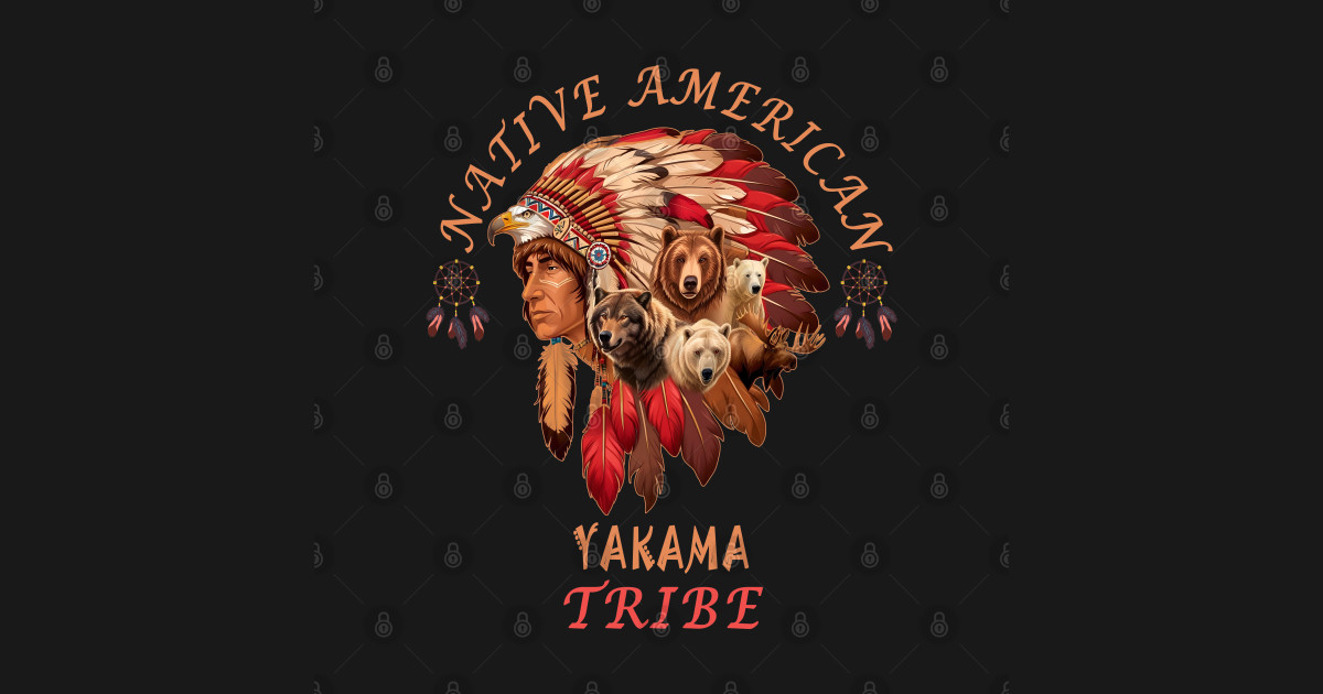 Native american Yakama Tribe - Native American Tribe - T-Shirt | TeePublic