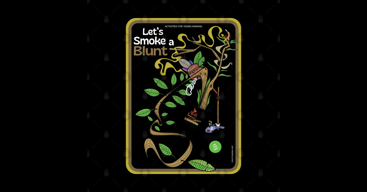 Let's Smoke a Blunt - Weed - Sticker | TeePublic