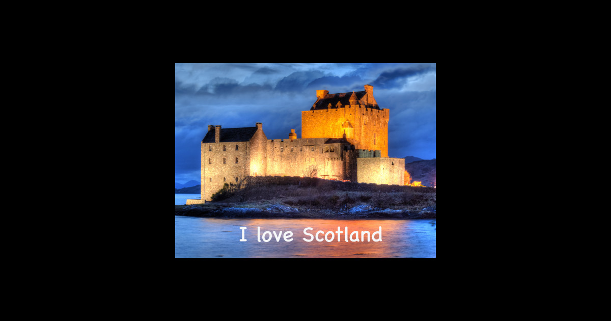 I love Scotland and Eilean Donan Castle , the Highlands , Scotland in ...