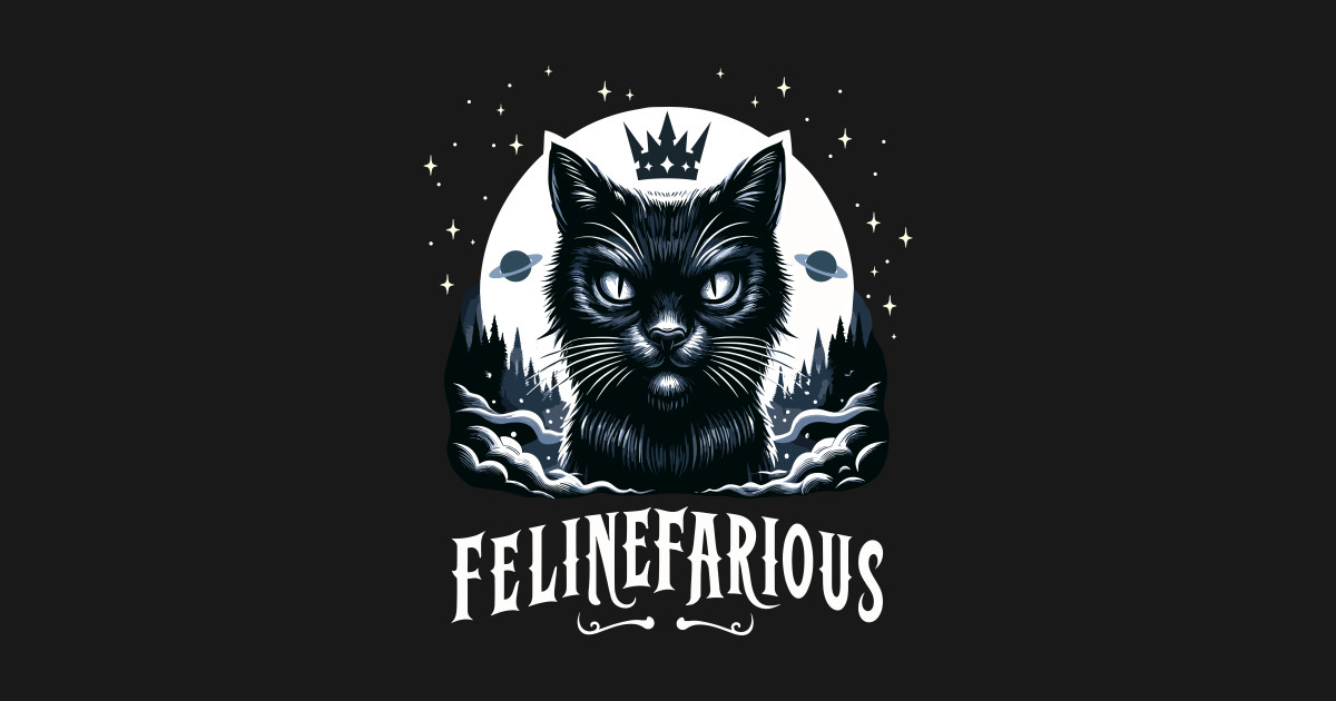 Felinefarious, a nefarious and evil black pussy cat, funny graphic t ...