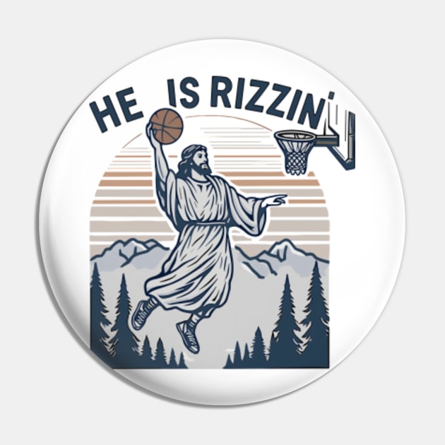 He Is Rizzin Funny Jesus Meme He Is Rizzen - He Is Rizzin - Pin | TeePublic