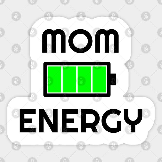 Mom Energy Full - Mom Energy - Sticker | TeePublic