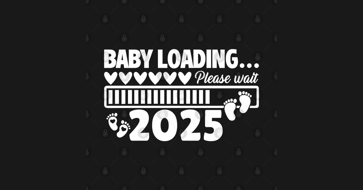Baby Loading Please Wait 2025 Design - Baby Pregnancy - T-Shirt | TeePublic