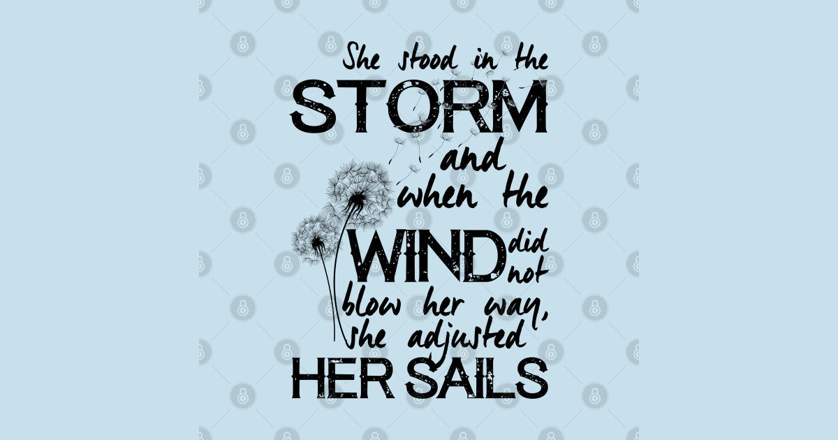 She Stood in the Storm - Strong Woman Quote - Storm Quote - T-Shirt ...