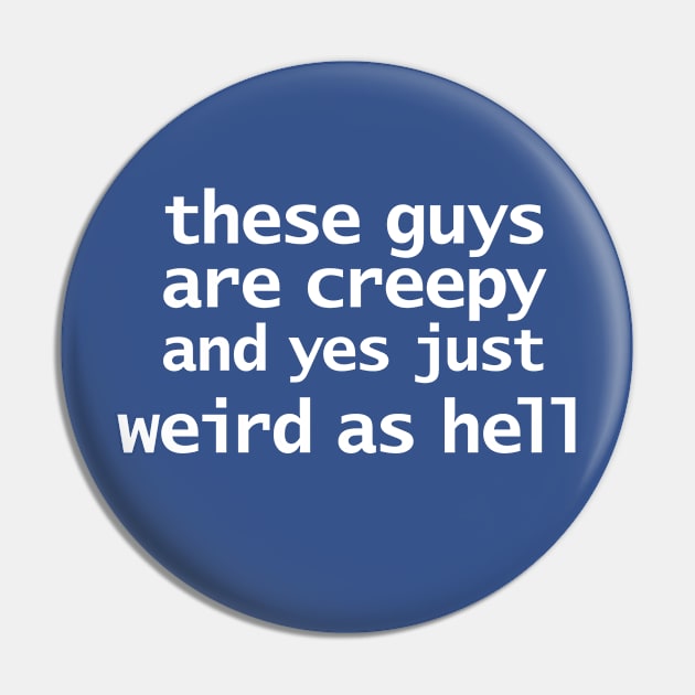 Creepy and Weird Tim Walz Quote - Harris Walz - Pin | TeePublic