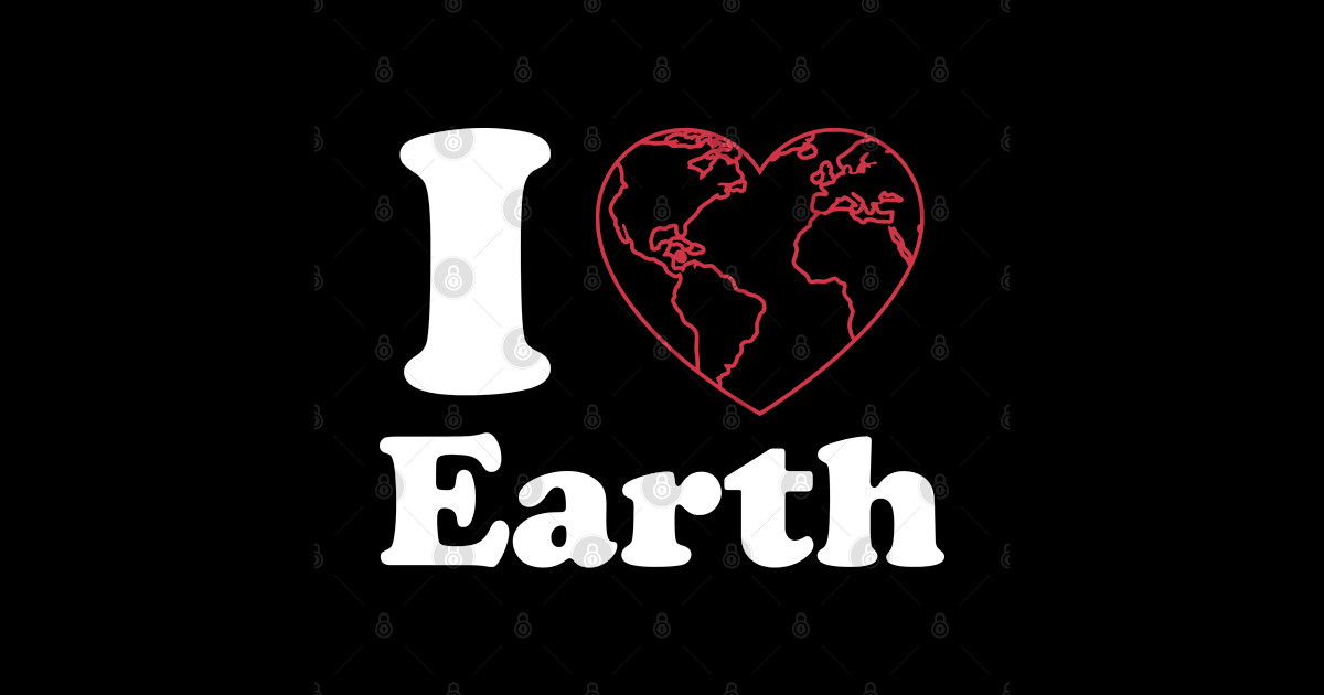 I Love Earth - I Love Earth - Sticker | TeePublic