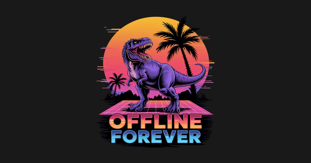 Offline Forever T-Rex Vaporwave - Offline Forever T Rex Vaporwave - T-Shirt | TeePublic