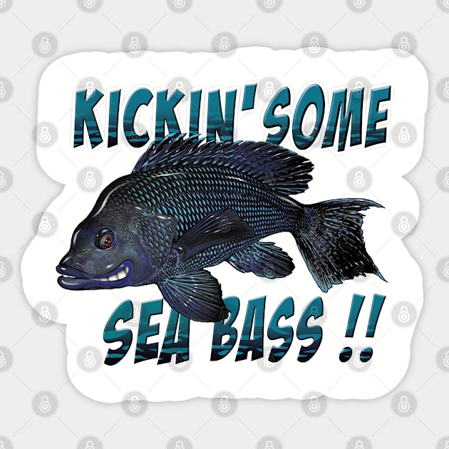 KICKIN SEA BASS - Fishing - Sticker | TeePublic