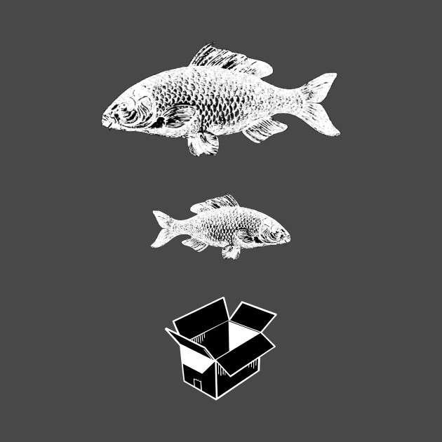Big Fish, Little Fish, Cardboard Box - Big Fish - T-Shirt | TeePublic