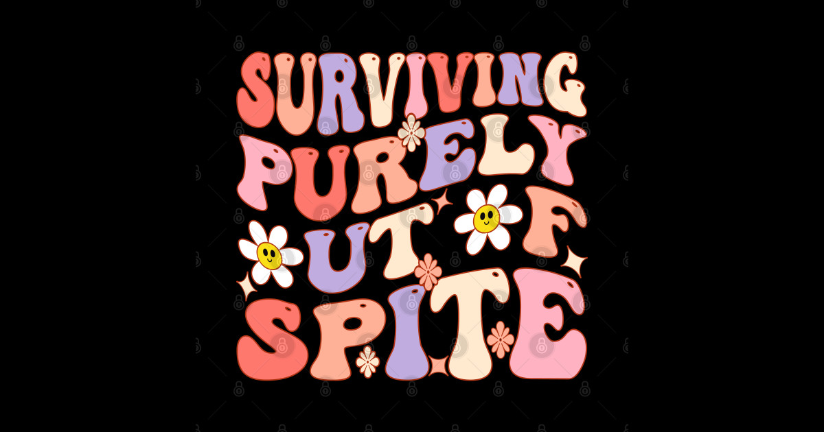 Surviving Purely Out Of Spite - Surviving Purely Out Of Spite - Sticker ...
