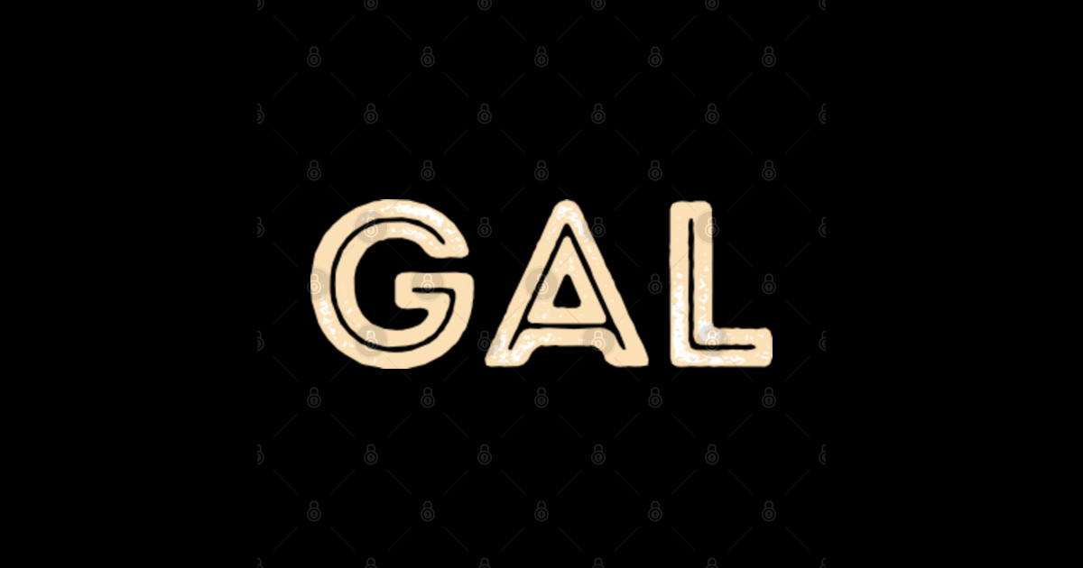 Rustic Capital Letters Word GAL in Cream. - Letter Art - Pin | TeePublic