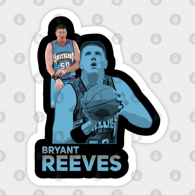 Bryant Reeves / Big Country - Bryant - Sticker | TeePublic