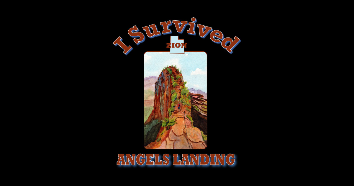 I Survived Angels Landing, Zion National Park - Angels Landing ...