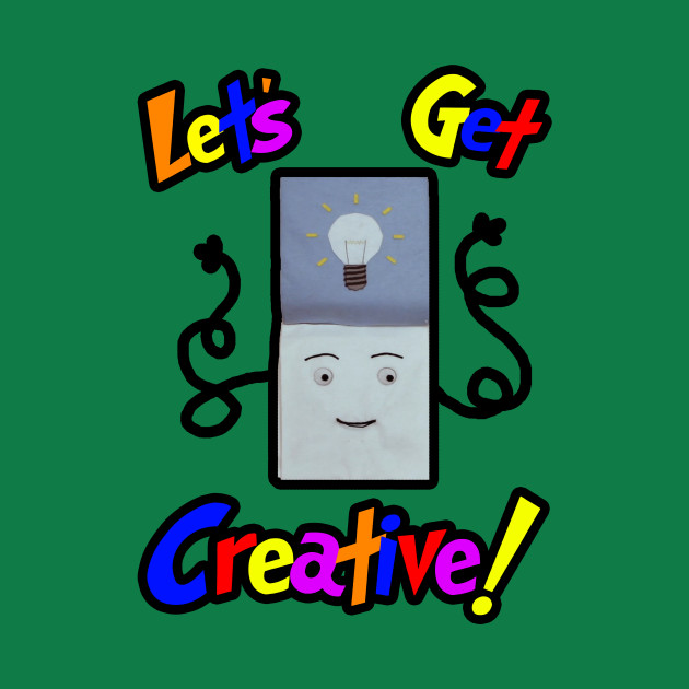 Let's Get Creative! - Youtube - T-Shirt | TeePublic