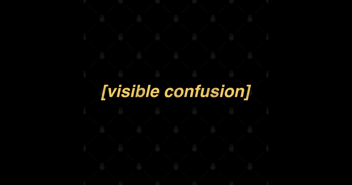 Visible Confusion ORIGINAL Subtitle Meme T-Shirt - Reaction Image ...