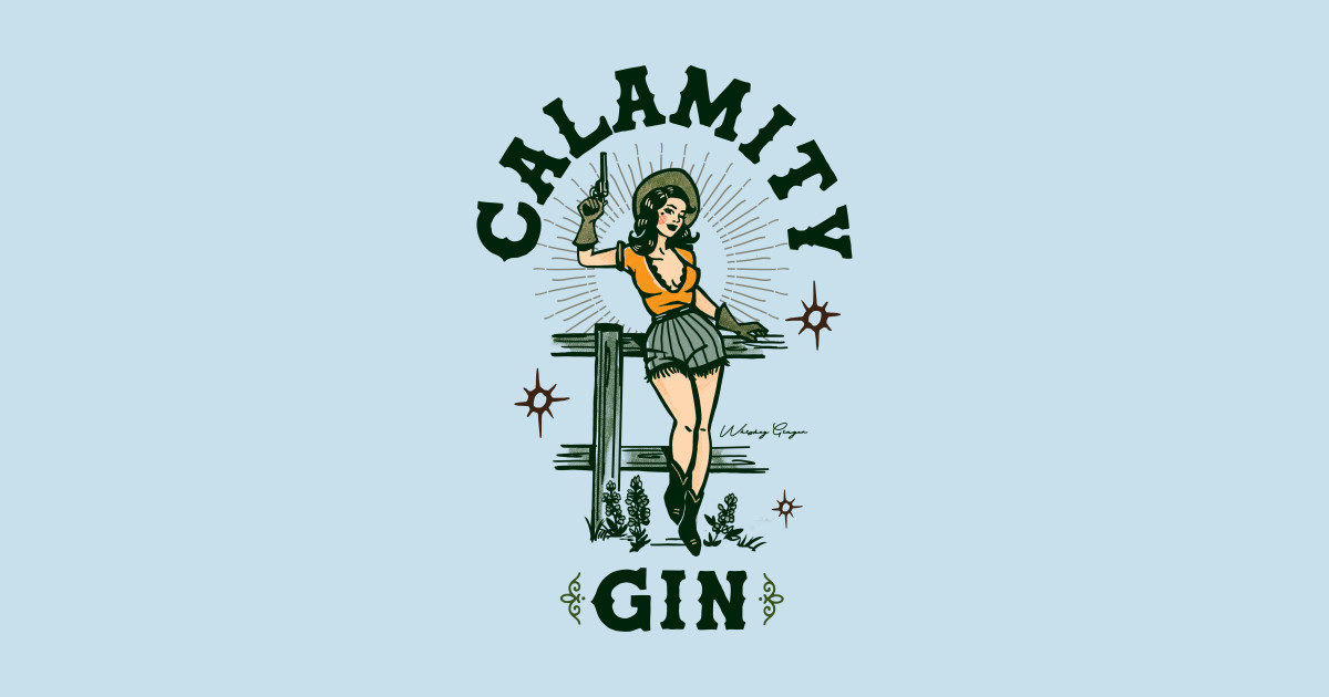 Calamity Gin: Vintage Cowgirl Pinup - Cowgirl - T-Shirt | TeePublic