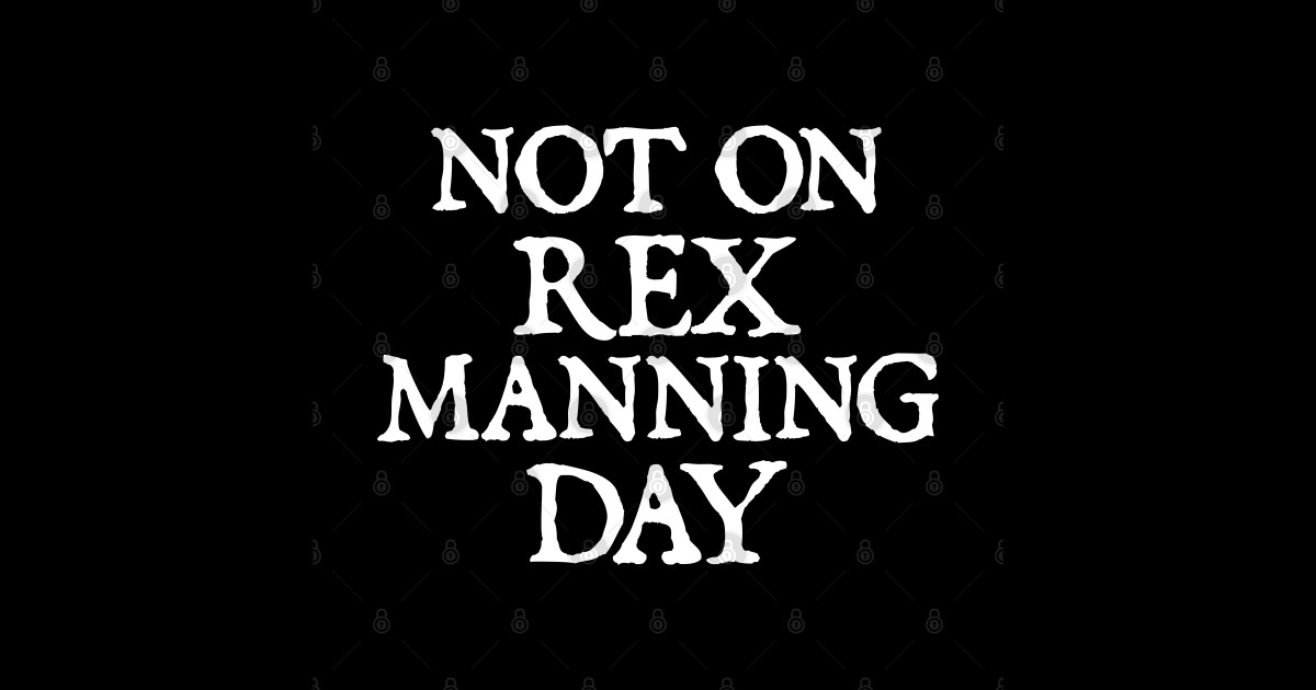 Not On Rex Manning Day Empire Records - Not On Rex Manning Day ...