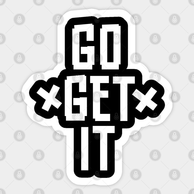 go get it - Typography - Sticker | TeePublic